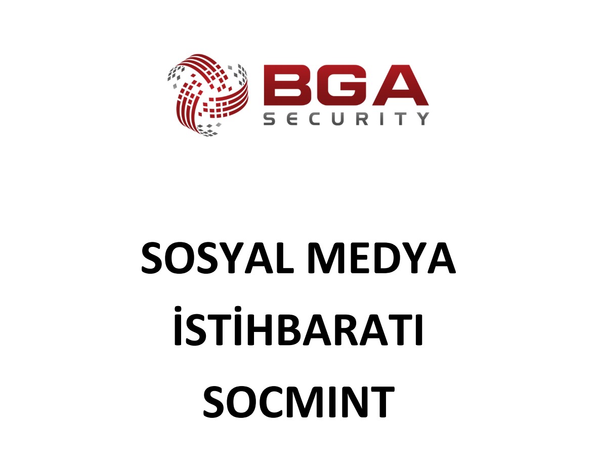 SOCMINT Nedir? SOCMINT Kullanımı ve Örnekler | BGA Security